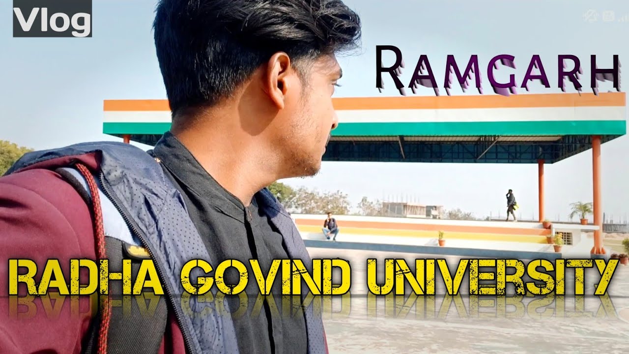 Radha Govind University Vlog Ganrke Ramgarh Jharkhand | My New Vlog Video 2023 | RKR INFORMATION ...
