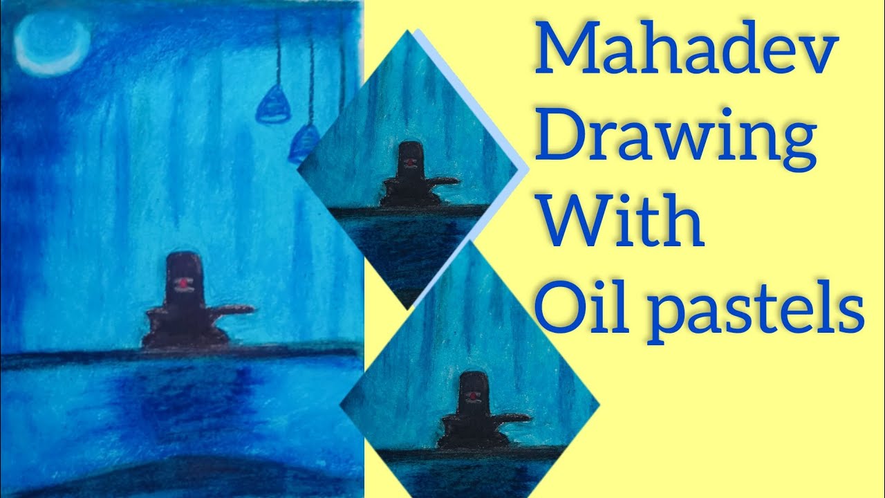 Lord Mahadev drawing with oil pastels | Easy step by step Mahadev ...