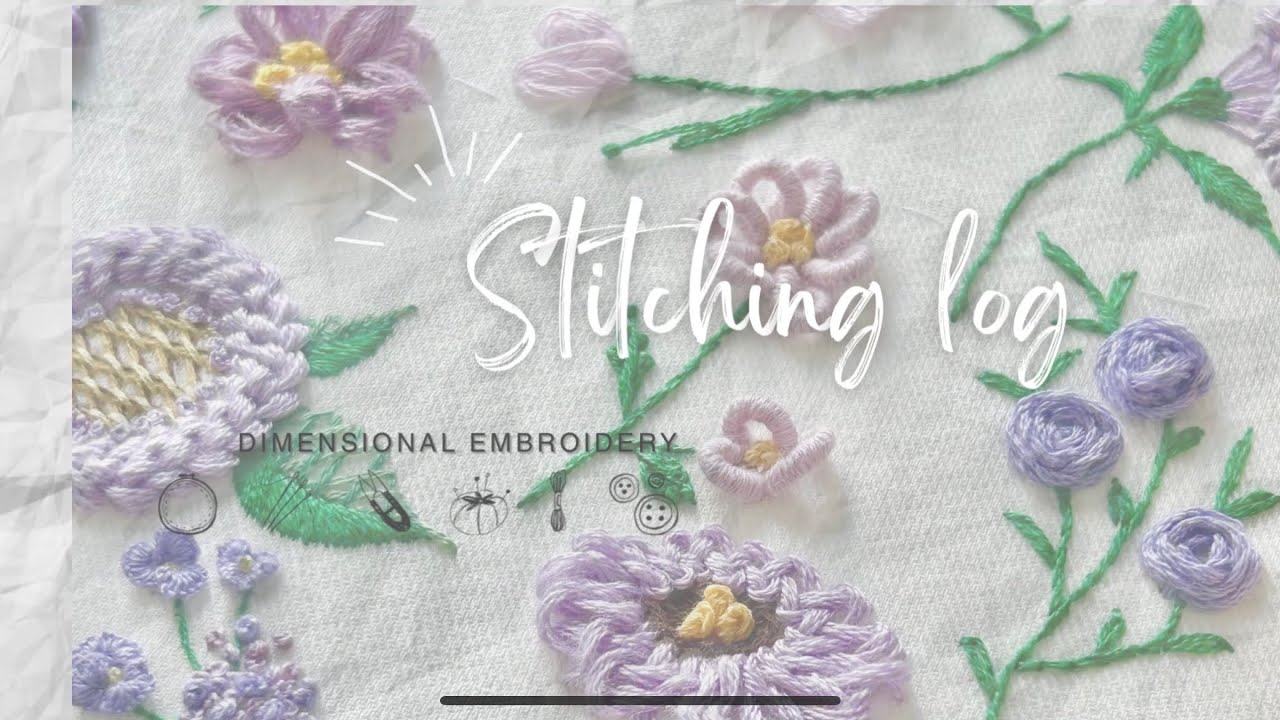 Stitching log | dimensional embroidery 立體刺繡 ｜simple floral pattern 花小品 ...