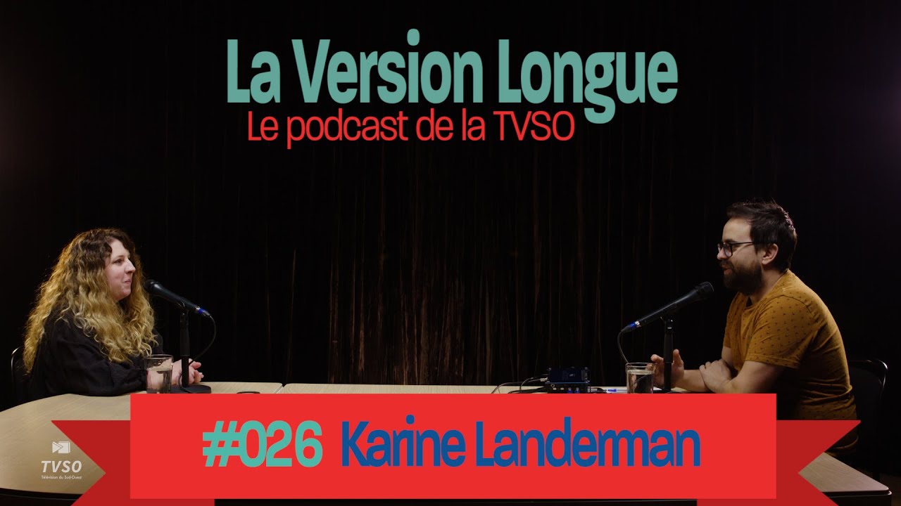Karine Landerman | La Version Longue #26 - YouTube
