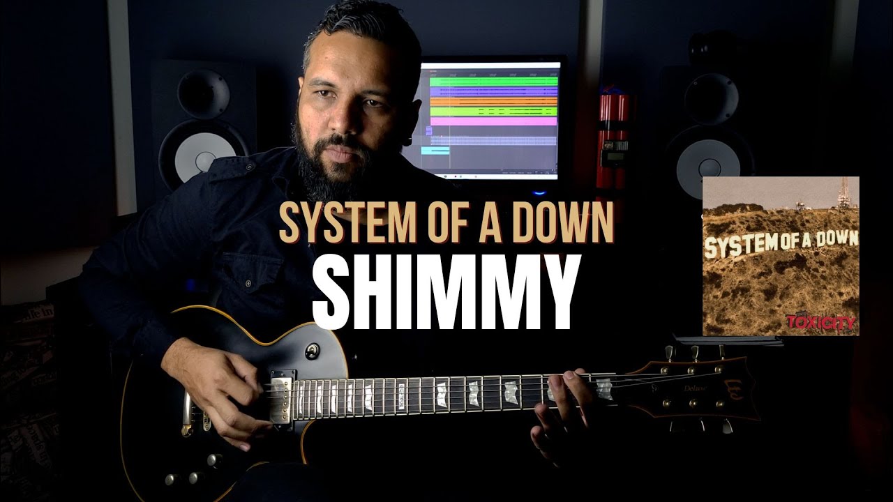 SHIMMY - GUITAR COVER - SYSTEM OF A DOWN - YouTube