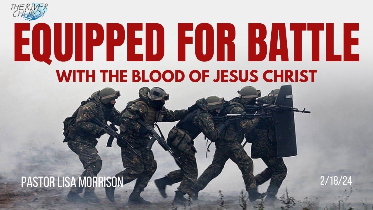 Equipped for Battle With the Blood of Jesus - Pastor Lisa Morrison ...