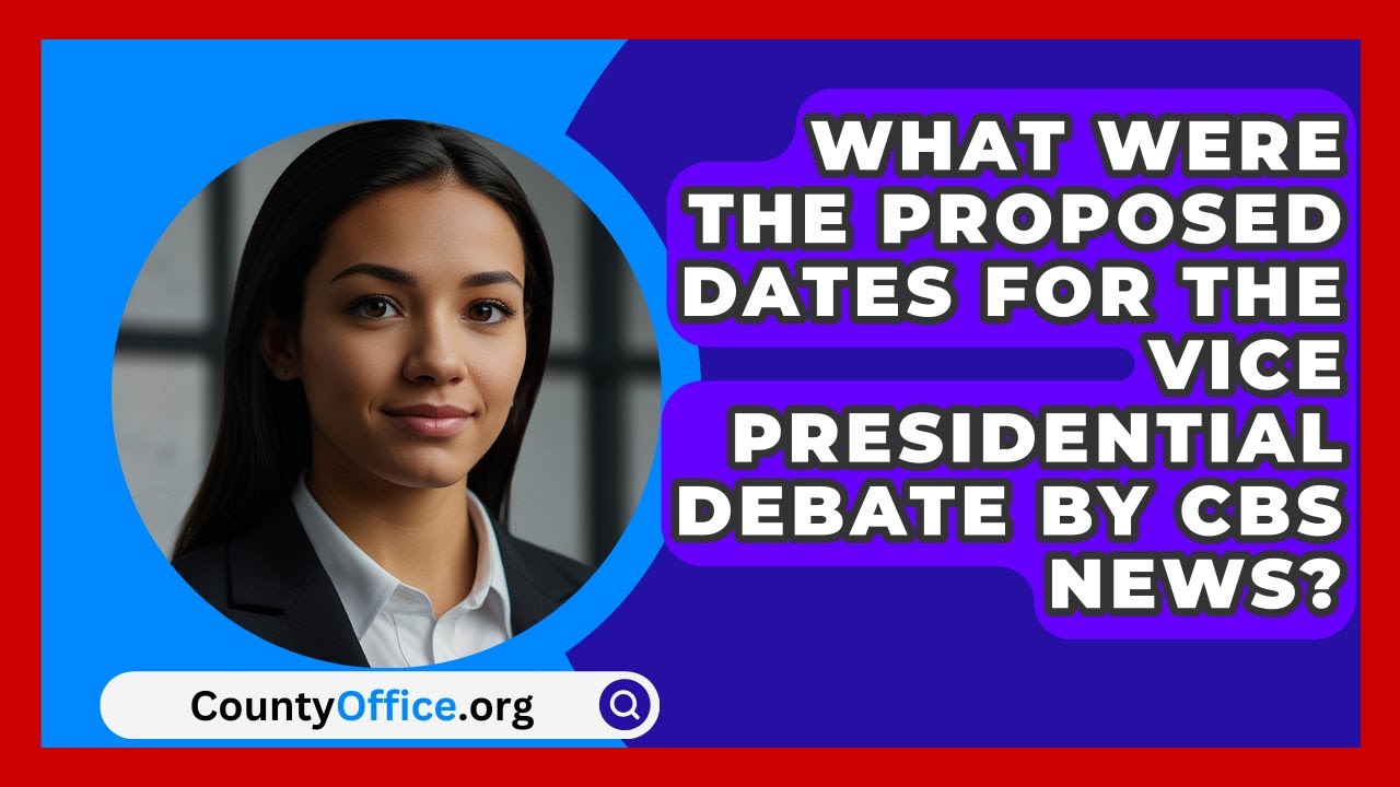 What Were the Proposed Dates for the Vice Presidential Debate by CBS ...