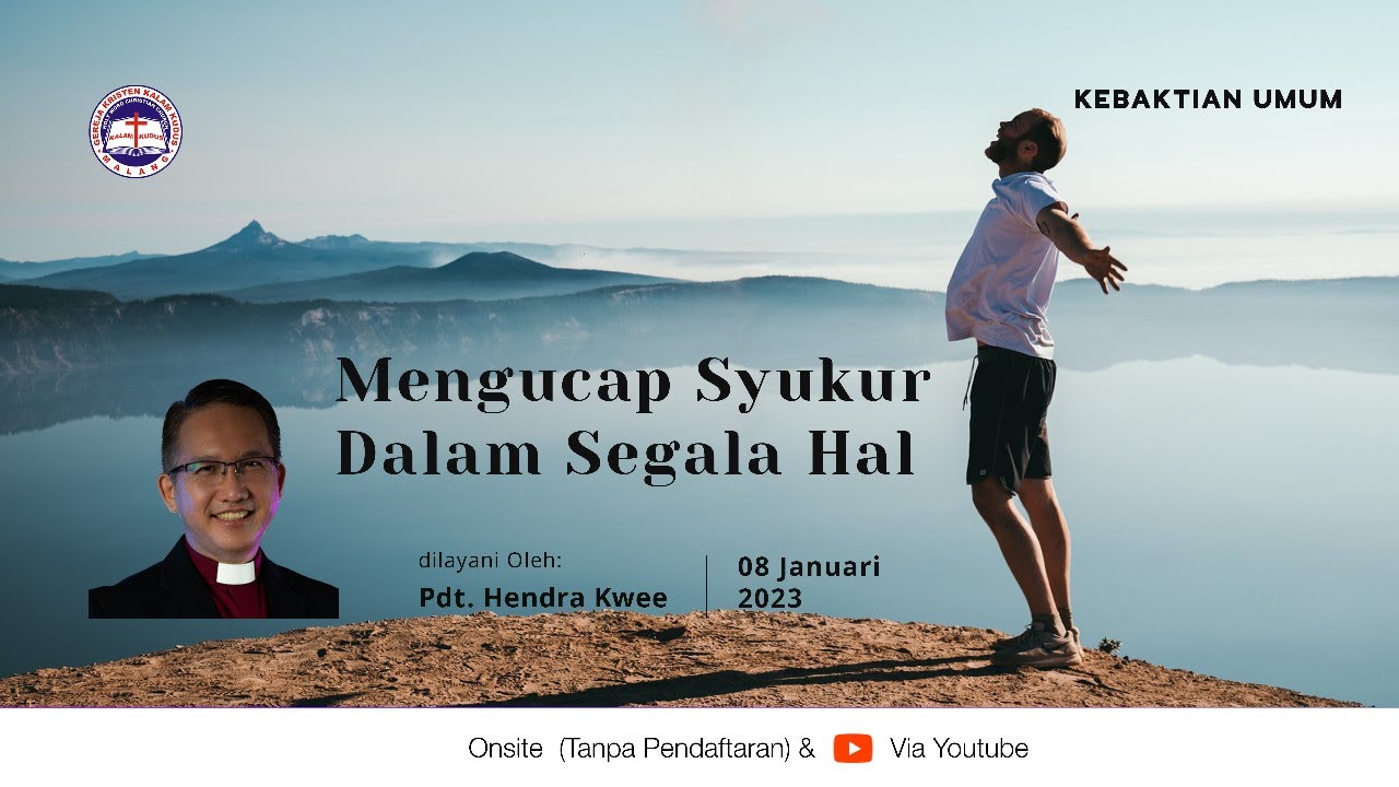 Kebaktian Umum 1 GKKK Malang "Mengucap Syukur Dalam Segala Hal" - Pdt ...