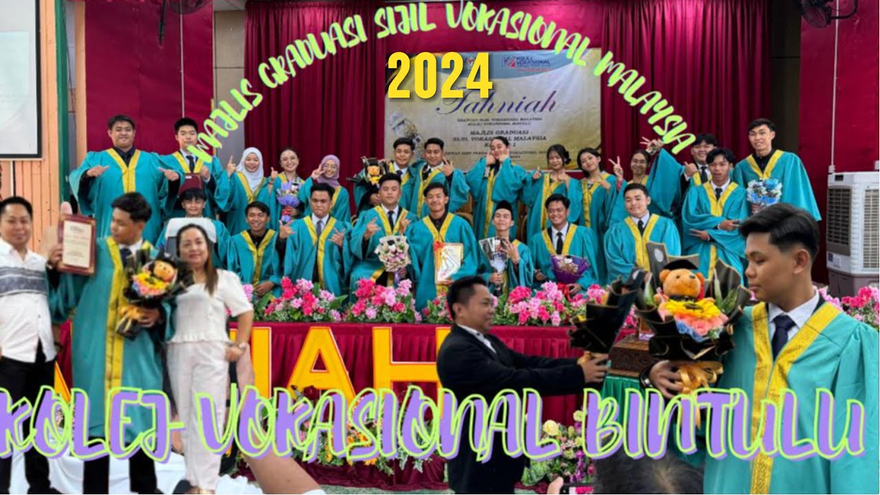 Majlis Graduasi Sijil Vokasional Malaysia 2024 Kolej Vokasional Bintulu ...