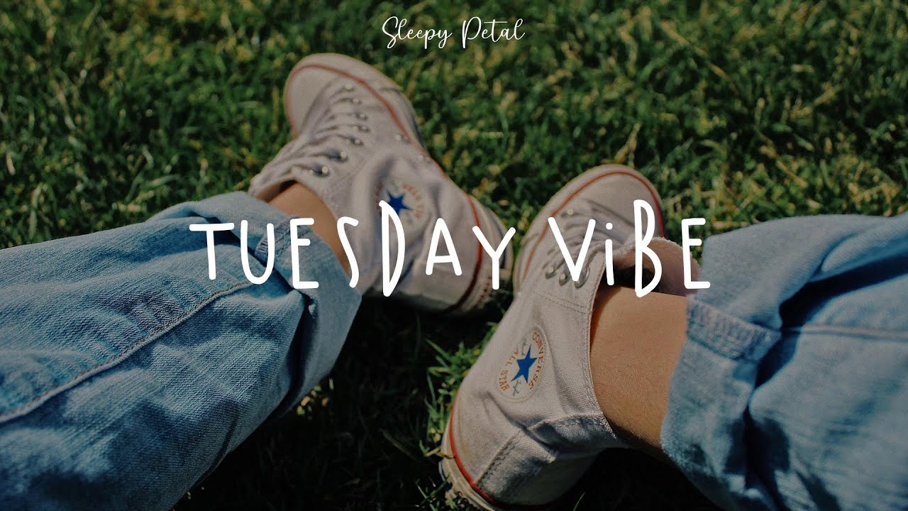 Tuesday Vibe - chill pop songs - YouTube