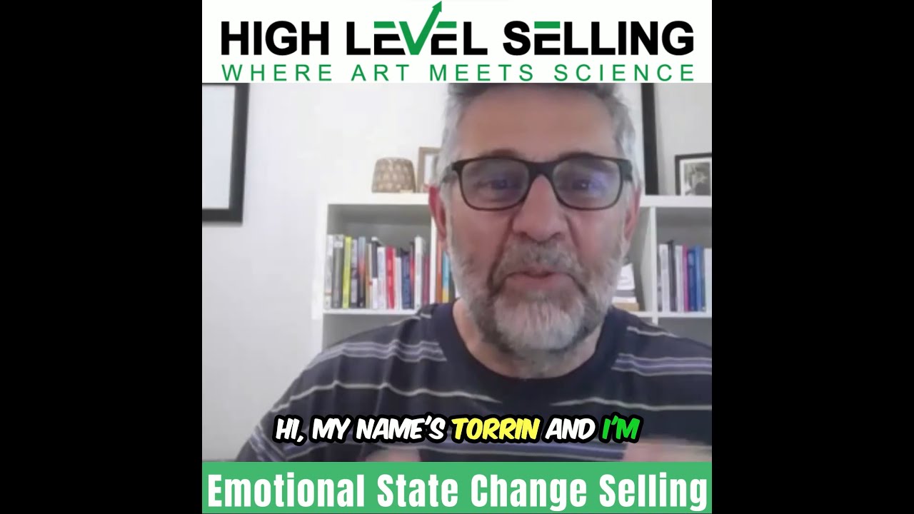 Emotional State Change Selling l High Level Selling - YouTube