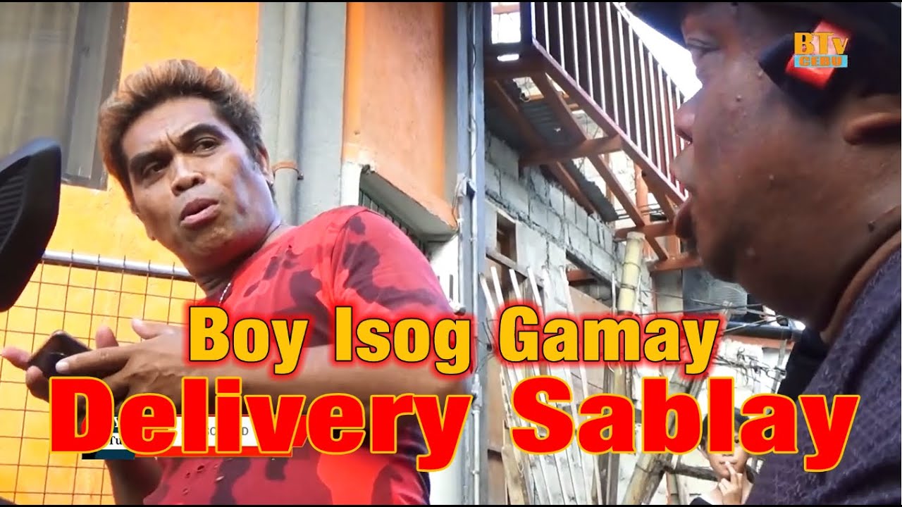 BOY ISOG GAMAY "DELIVERY SABLAY" | BTv CEBU - YouTube