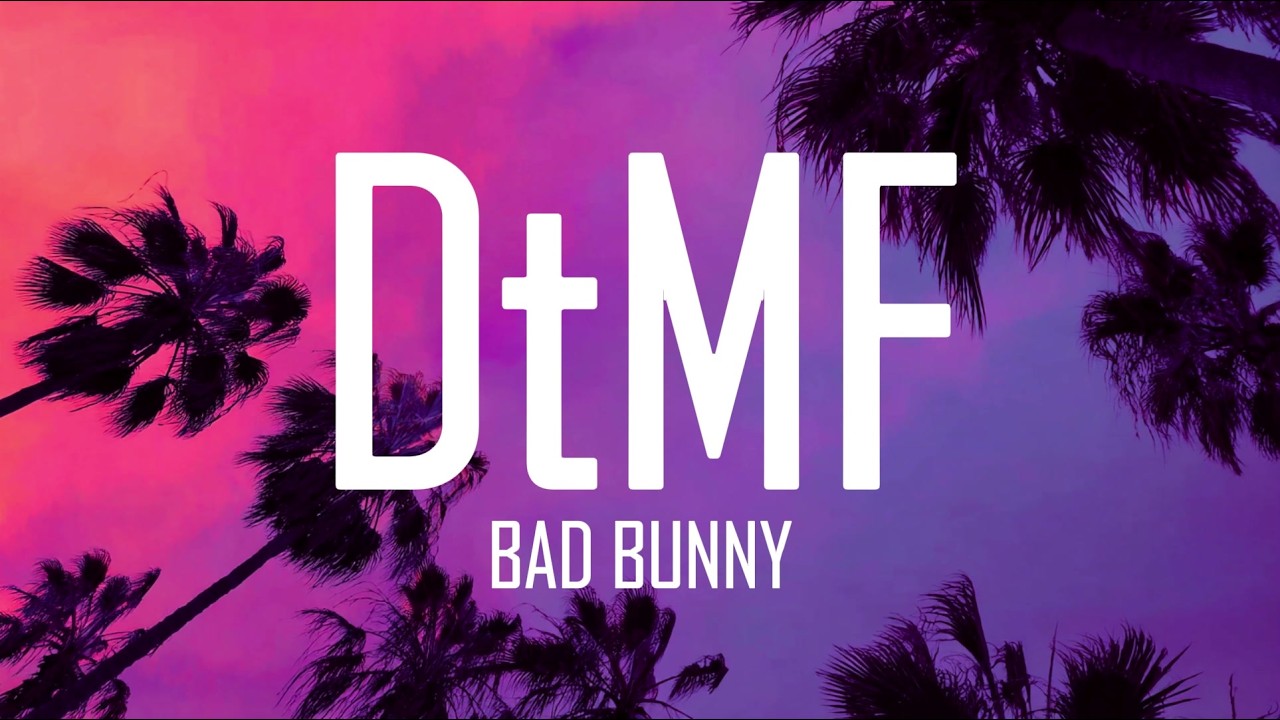 BAD BUNNY - DTMF (Letra/Lyrics) - YouTube