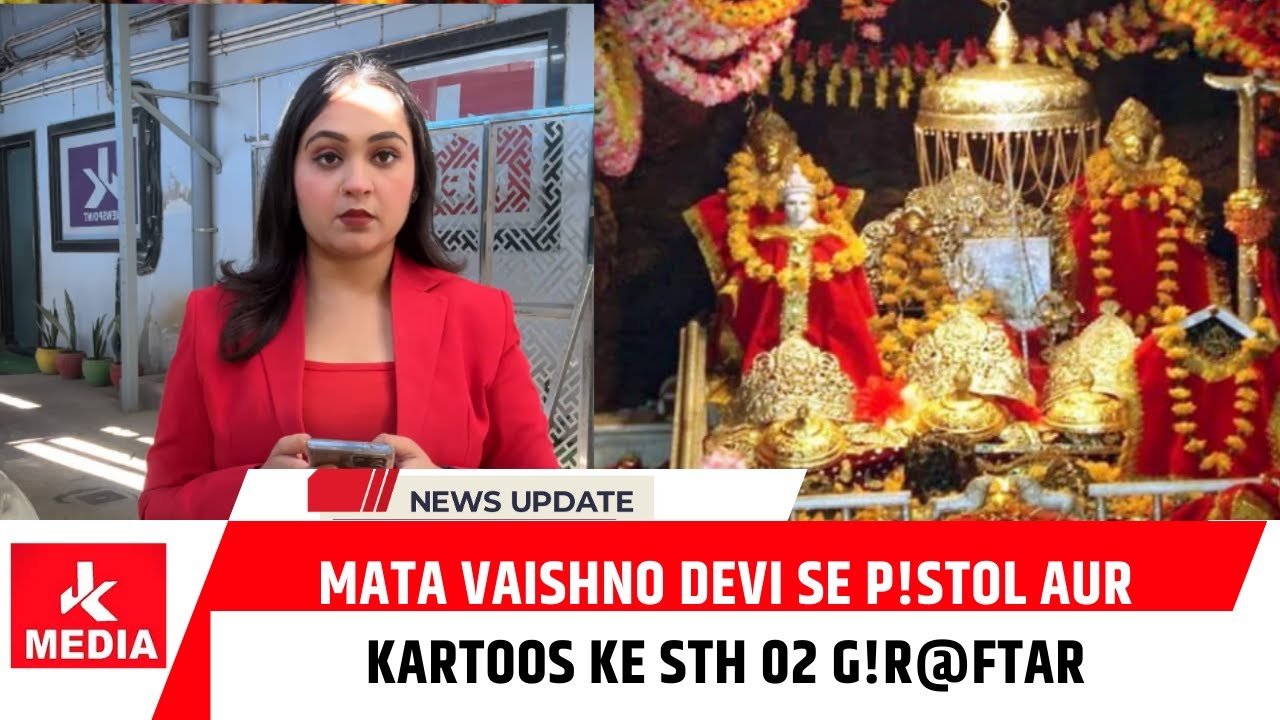Mata vaishno devi se P!stol aur kartoos ke sth 02 g!r@ftar - YouTube