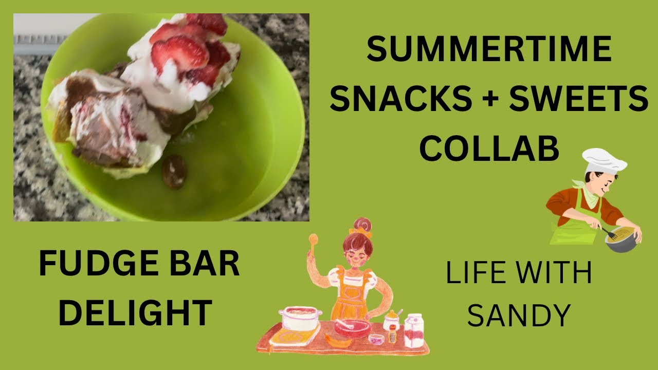 SUMMERTIME SNACKS AND SWEETS COLLAB 7-16-23 - YouTube