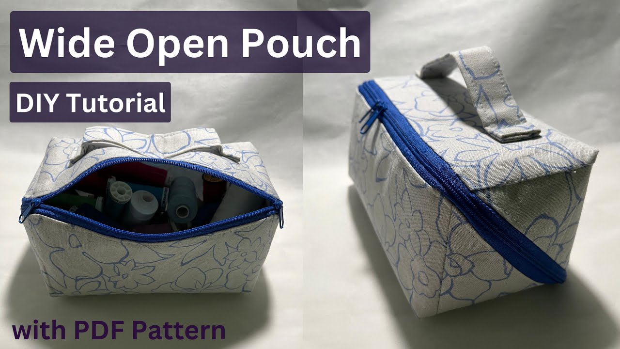 DIY Step by Step Tutorial for a Wide Open Pouch with PDF Pattern - YouTube