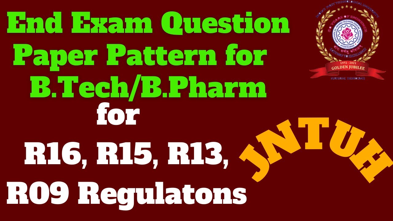 JNTUH End Exam Question paper pattern for R16/R15/R13/R09 Regulations ...