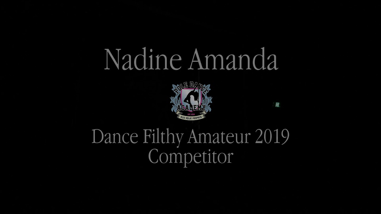 Dance Filthy Amateur 2019 - Nadine Amanda - YouTube