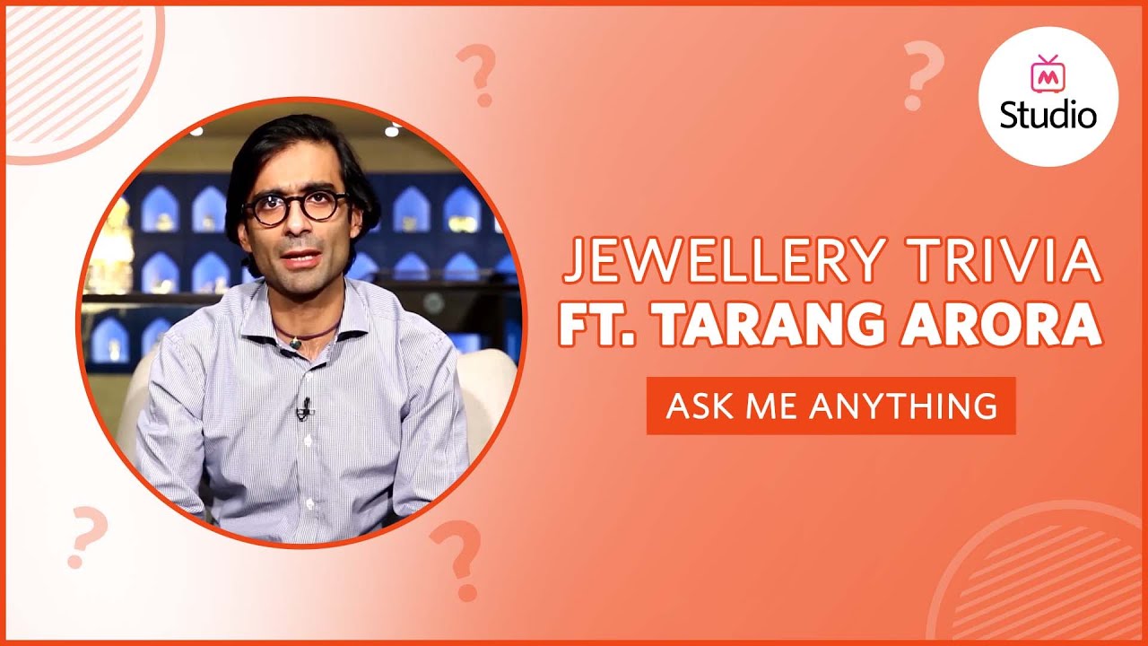 Jewellery Trivia ft.Tarang Arora | Ask Me Anything - Myntra Studio ...