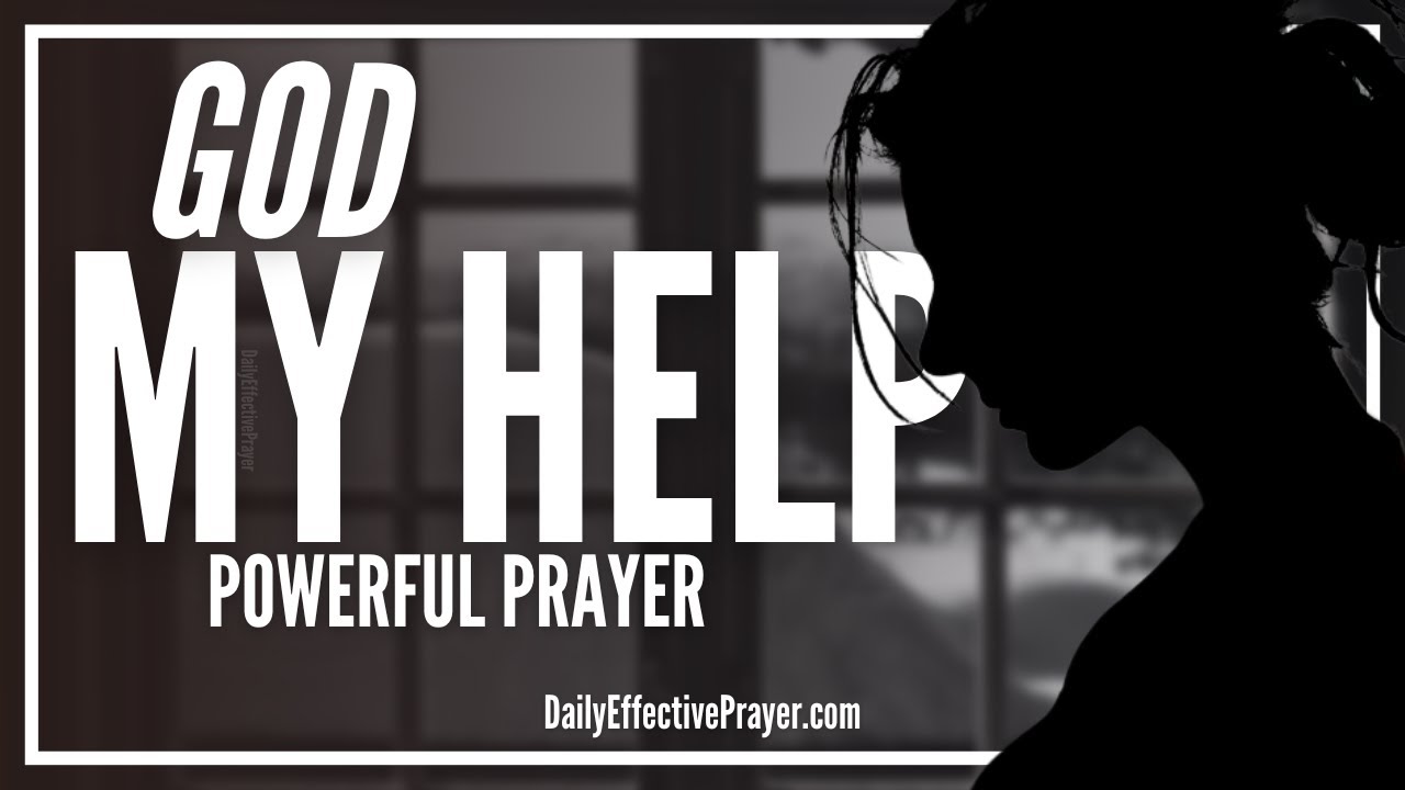 Your Help Comes From The Lord | A Powerful Daily Prayer When Crisis ...