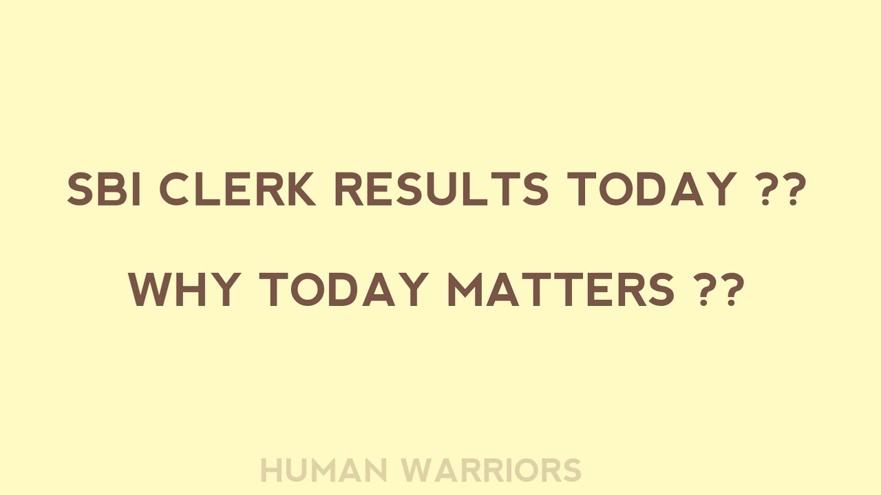 SBI CLERK RESULTS TODAY?? WHY TODAY MATTERS?? - YouTube