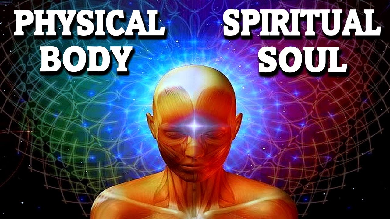 Physical Body And Spiritual Body
