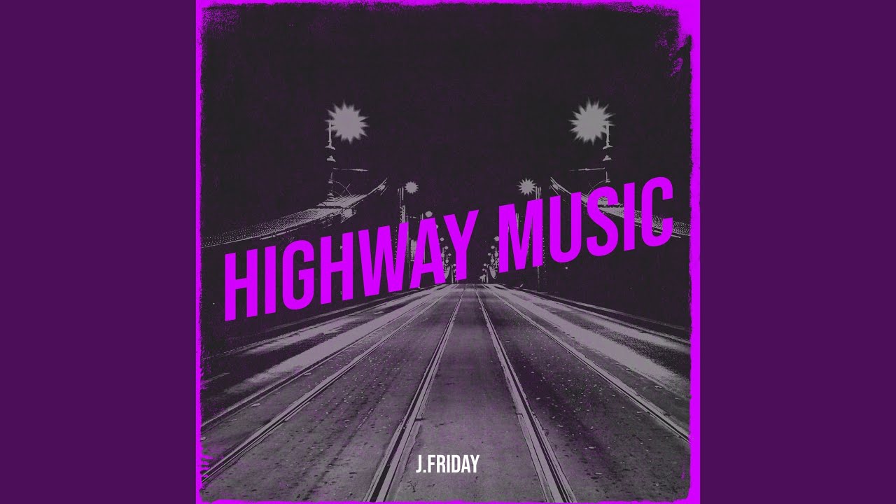Highway Music - YouTube