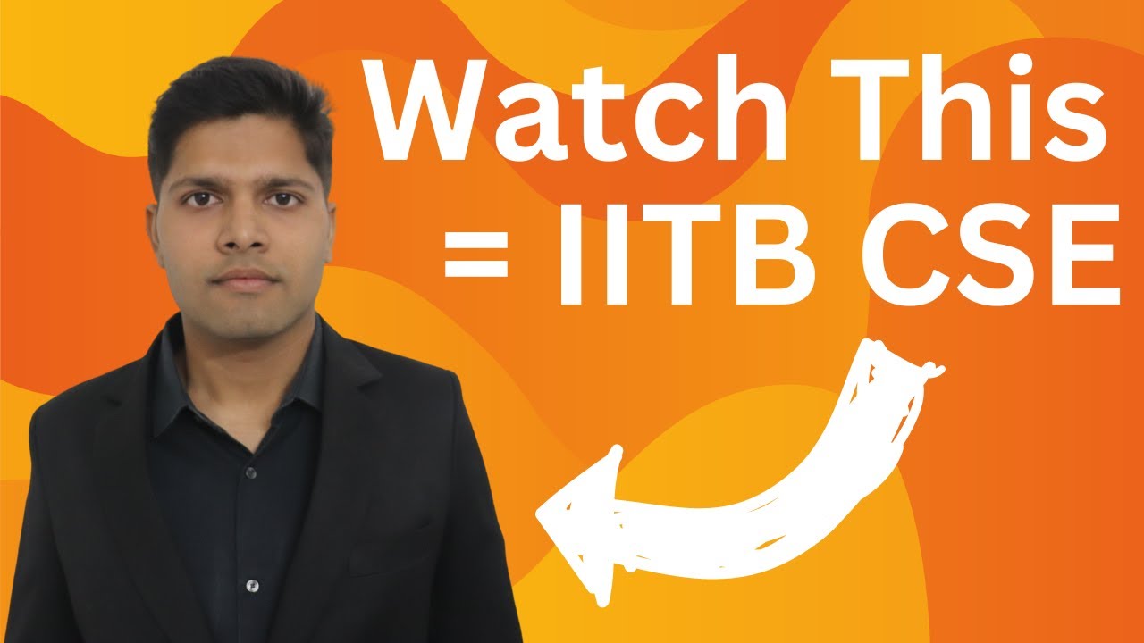 IIT Bombay CSE in 1 Year - STILL POSSIBLE (by IITB CSE Graduate!) - YouTube