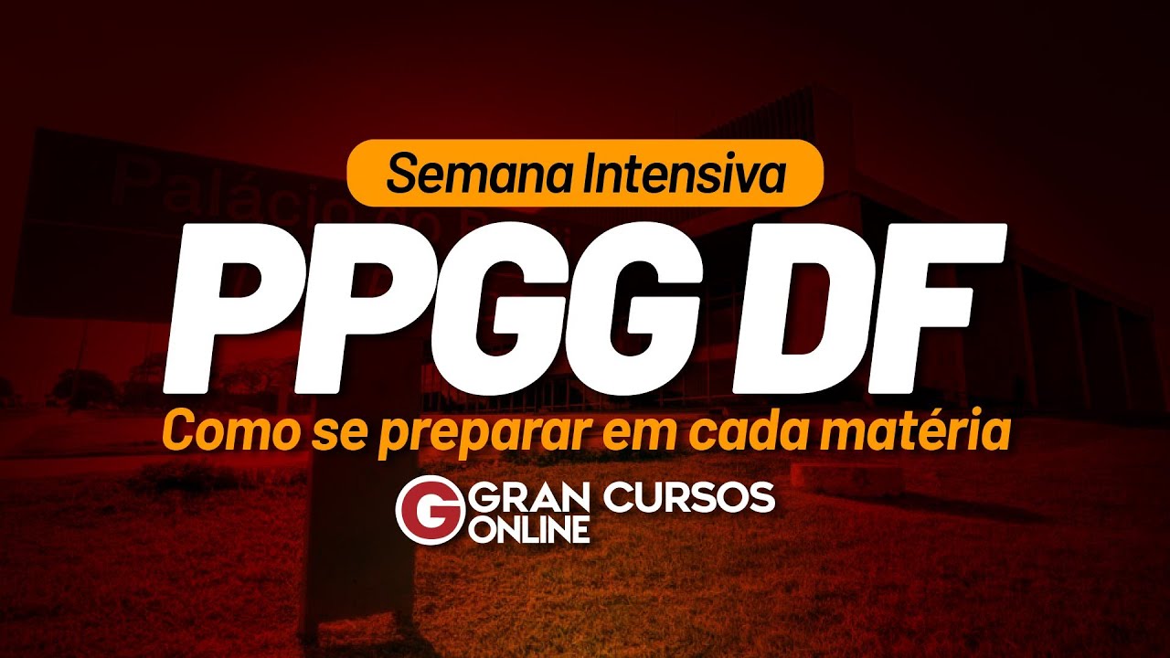 Semana Intensiva PPGG DF - Como se preparar em cada matéria ...