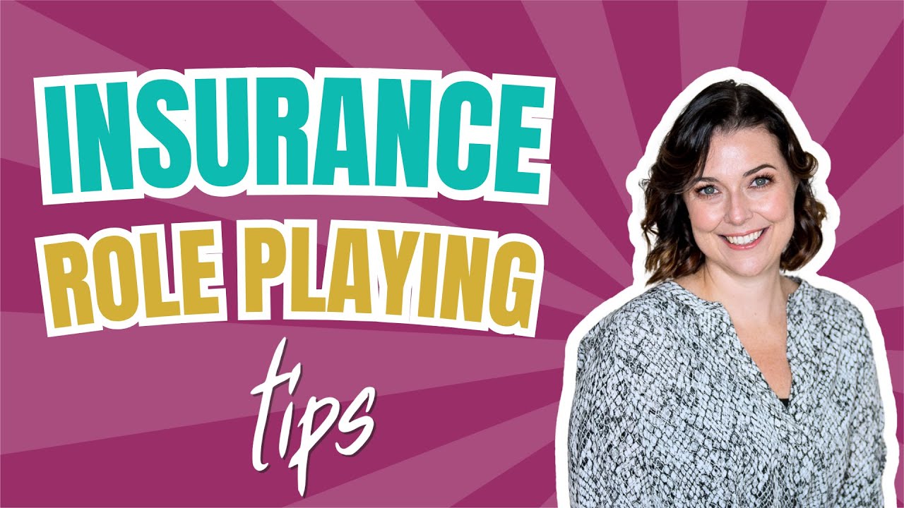 Insurance Role Playing Tips Every Agent Should Know - YouTube