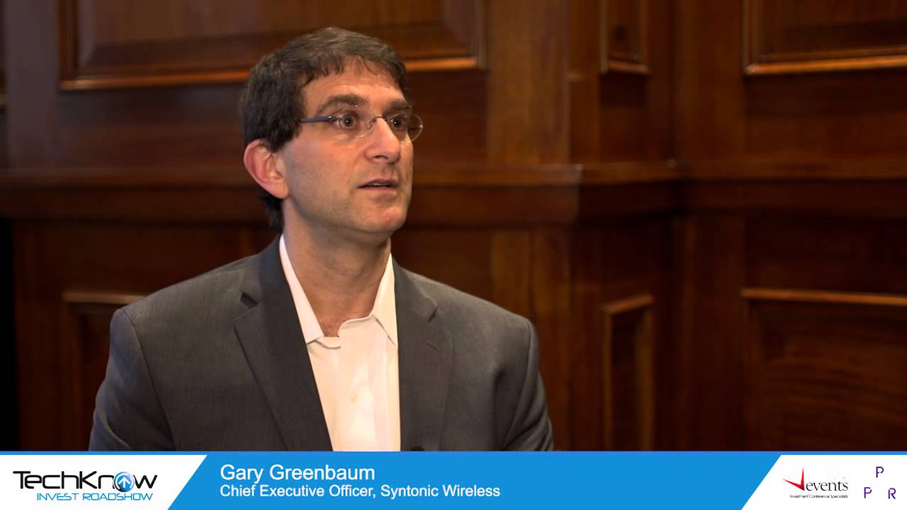 Gary Greenbaum, Chief Executive Officer - Syntonic Wireless - TechKnow ...