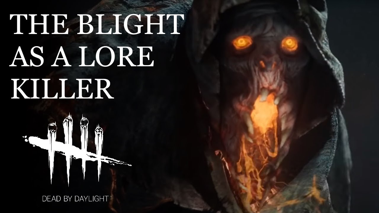 The Blight as a Lore Killer: Dead by Daylight Lore Deep Dive - YouTube