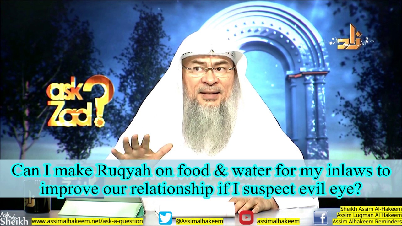 Can I make Ruqyah on food & water for my inlaws to improve our ...