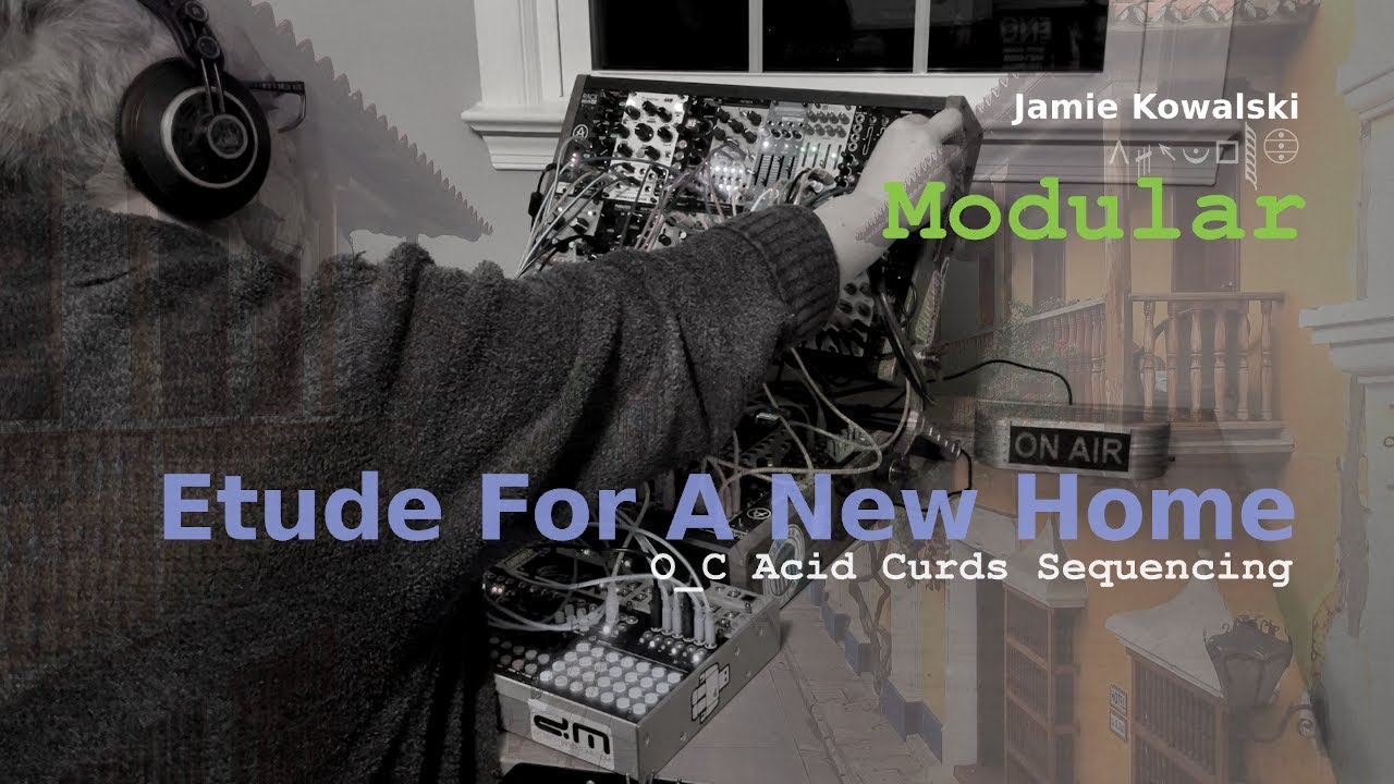 Modular - Etude For A New Home / Acid Curds Sequencing - YouTube