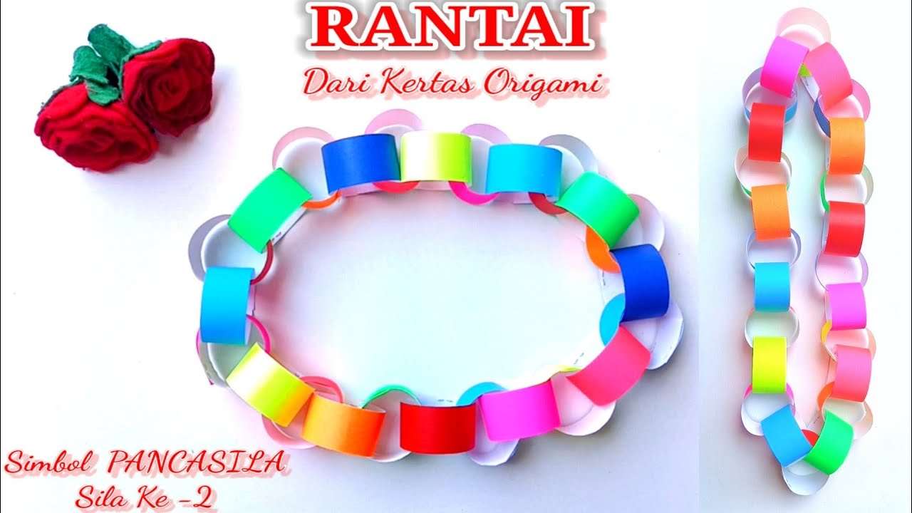 Cara Membuat Rantai Dari Kertas Origami / Simbol Pancasila Sila ke-2 ...