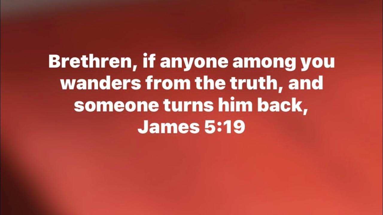 Bring Back The Erring One James 5 19 20 YouTube bring-back-the-erring-one-james-5-19-20-youtube