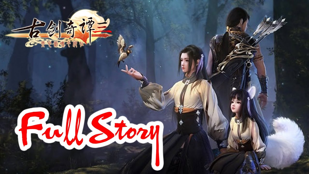 GUIJAN 3 - 古剑奇谭三【ENG SUB - 4K】FULL STORY + FULL CUTSCENE MOIVE and FULL ...