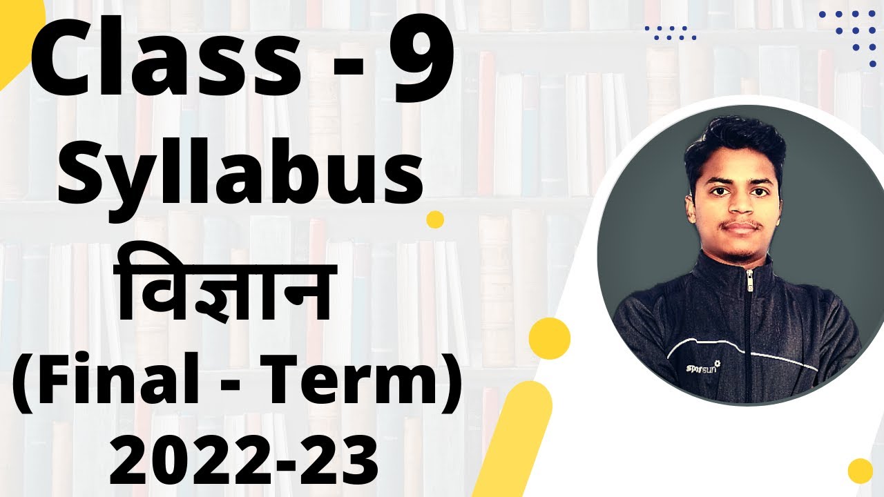 Science Syllabus Class 9 Final Exam 2022 23 Class 9 science-syllabus-class-9-final-exam-2022-23-class-9