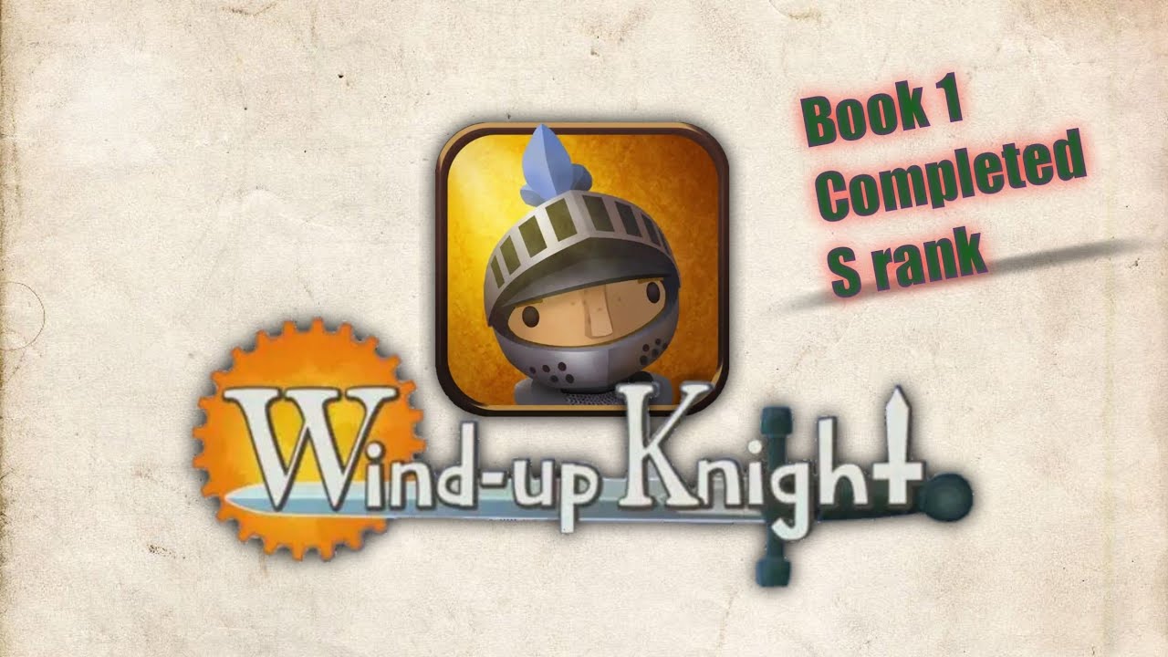 wind-up knight : book I : S rank all levels, walkthrough - YouTube