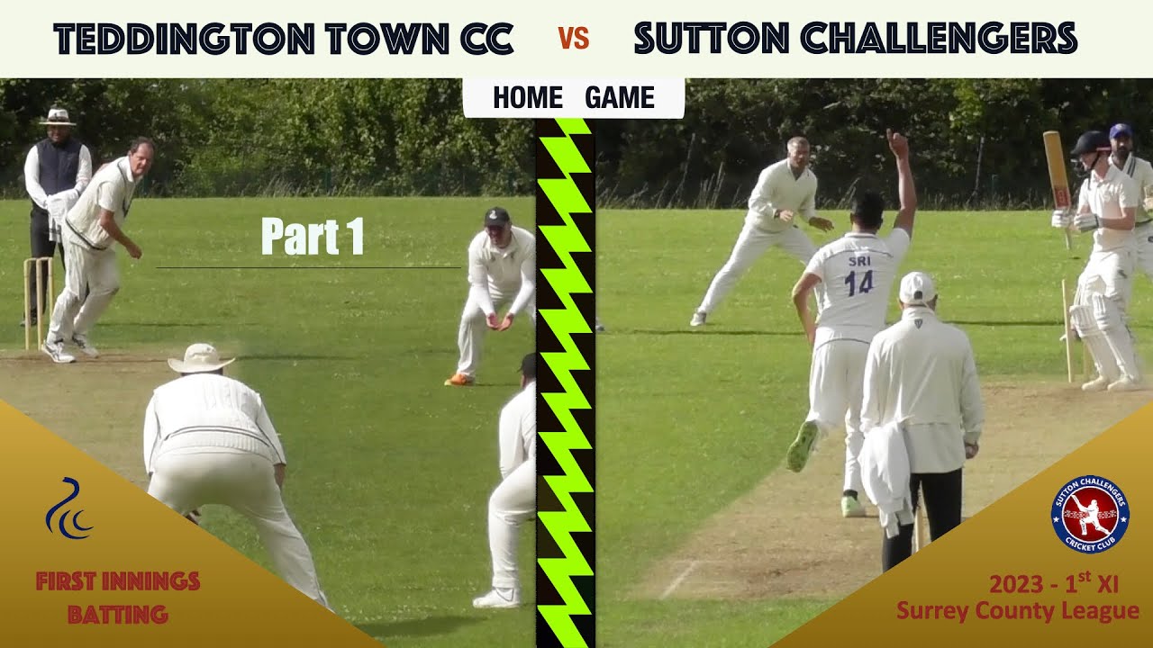 PART 1 - SUTTON CHALLENGERS VS TEDDINGTON TOWN CC | HOME GAME | SURREY ...