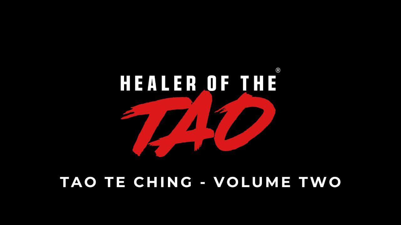 TAO TE CHING - Volume Two - Chapters 6-10 - YouTube