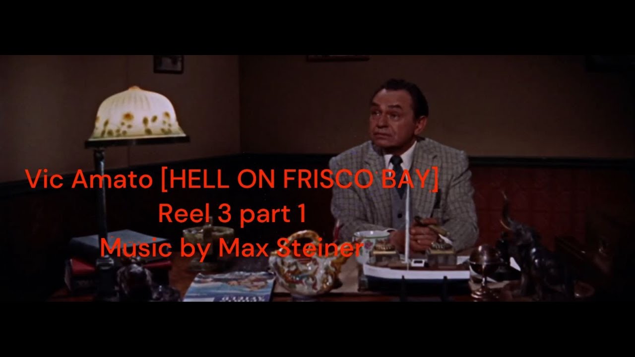 Vic Amato [HELL ON FRISCO BAY] Max Steiner - YouTube
