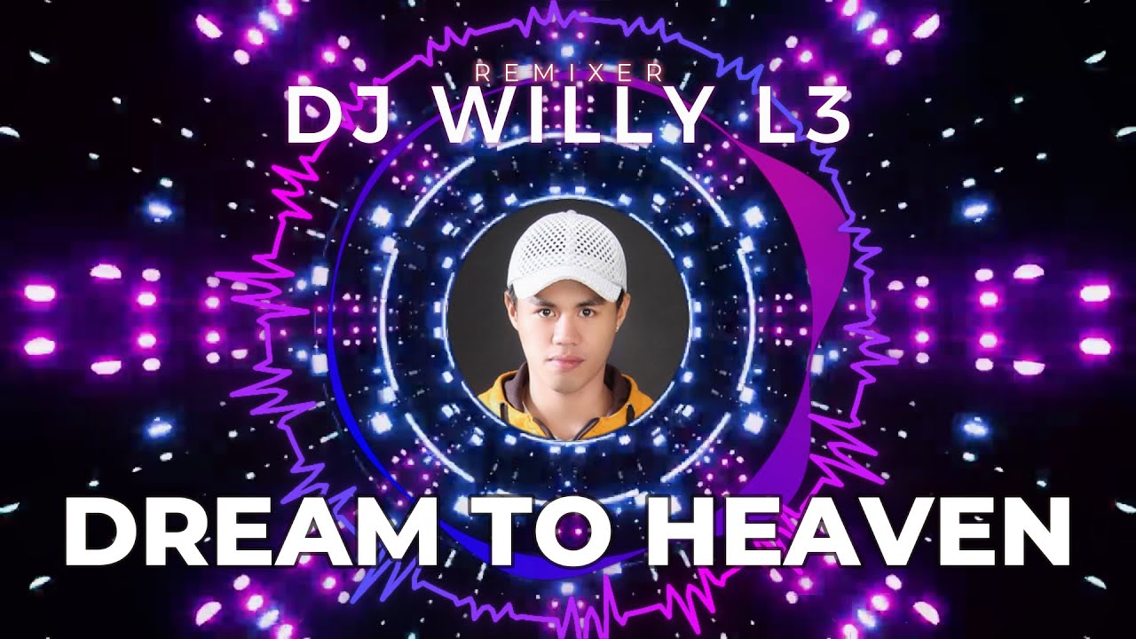 DJ DREAM TO HEAVEN - DJ WILLY L3 | FUNKOT RADIO 2023 - YouTube