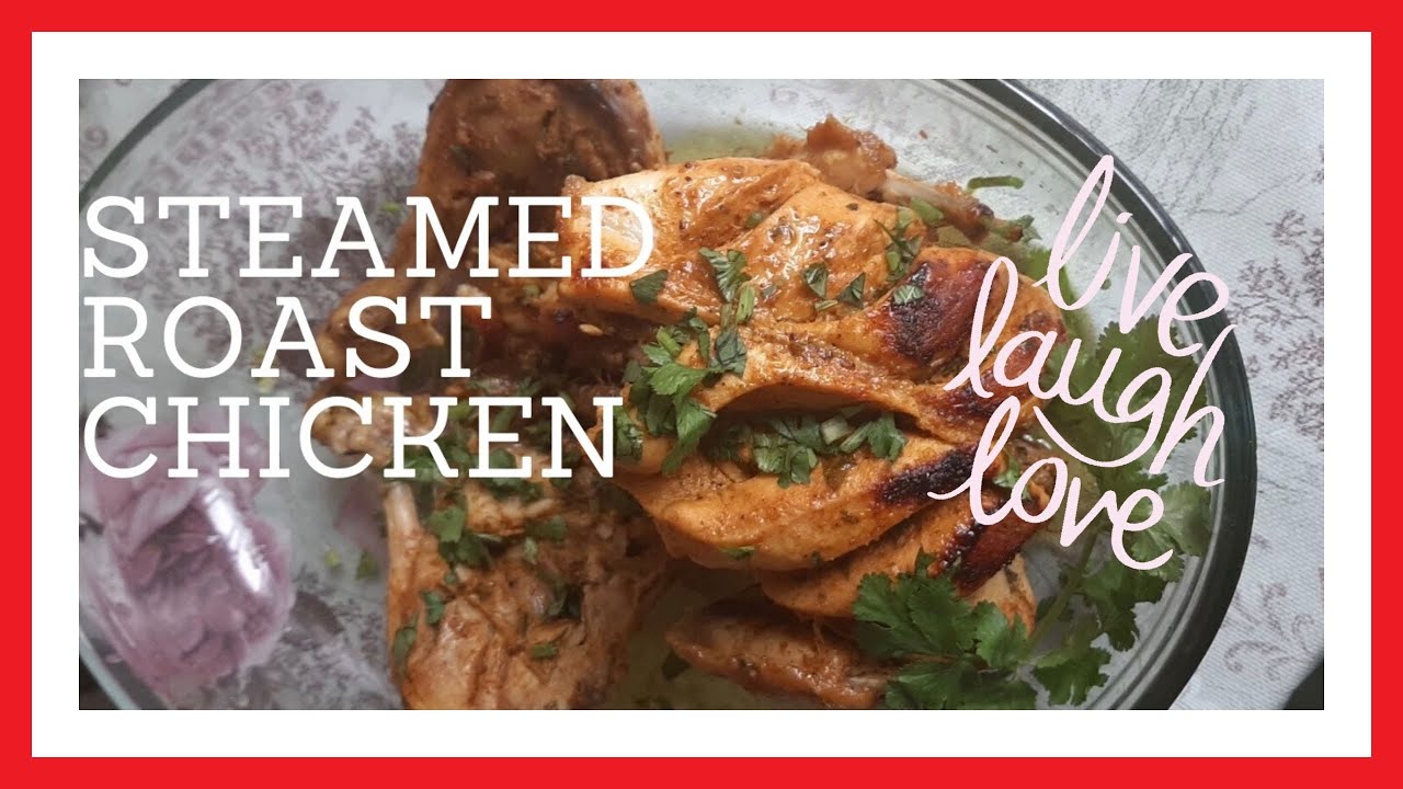 STEAMED ROAST CHICKEN | Pakistani Style Dish | Expat in Spain - YouTube