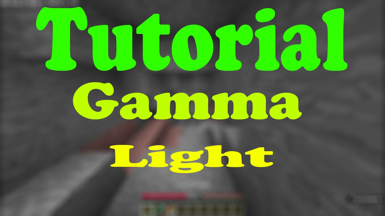 Tutorial Gamma Light In Minecraft - YouTube