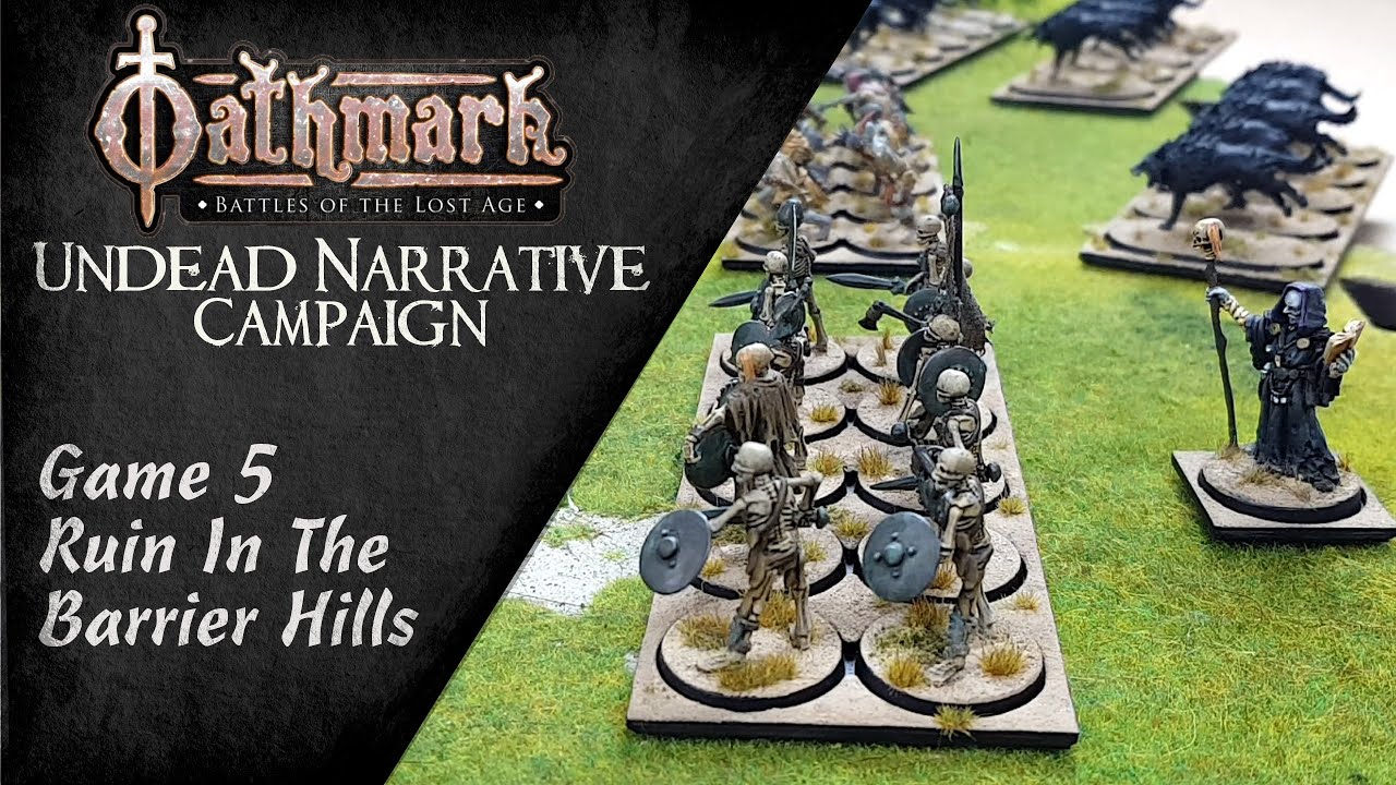 Ruin In The Barrier Hills - Game 5 - Oathmark Undead Narrative Campaign ...