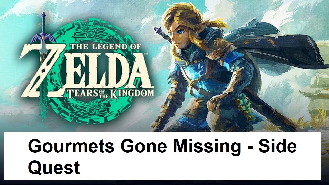 The Legend of Zelda Tears of the Kingdom - Gourmets Gone Missing - Side Quest - YouTube