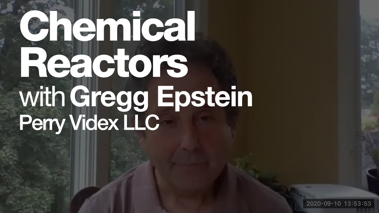 Chemical Reactors with Gregg Epstein of Perry Videx LLC - YouTube