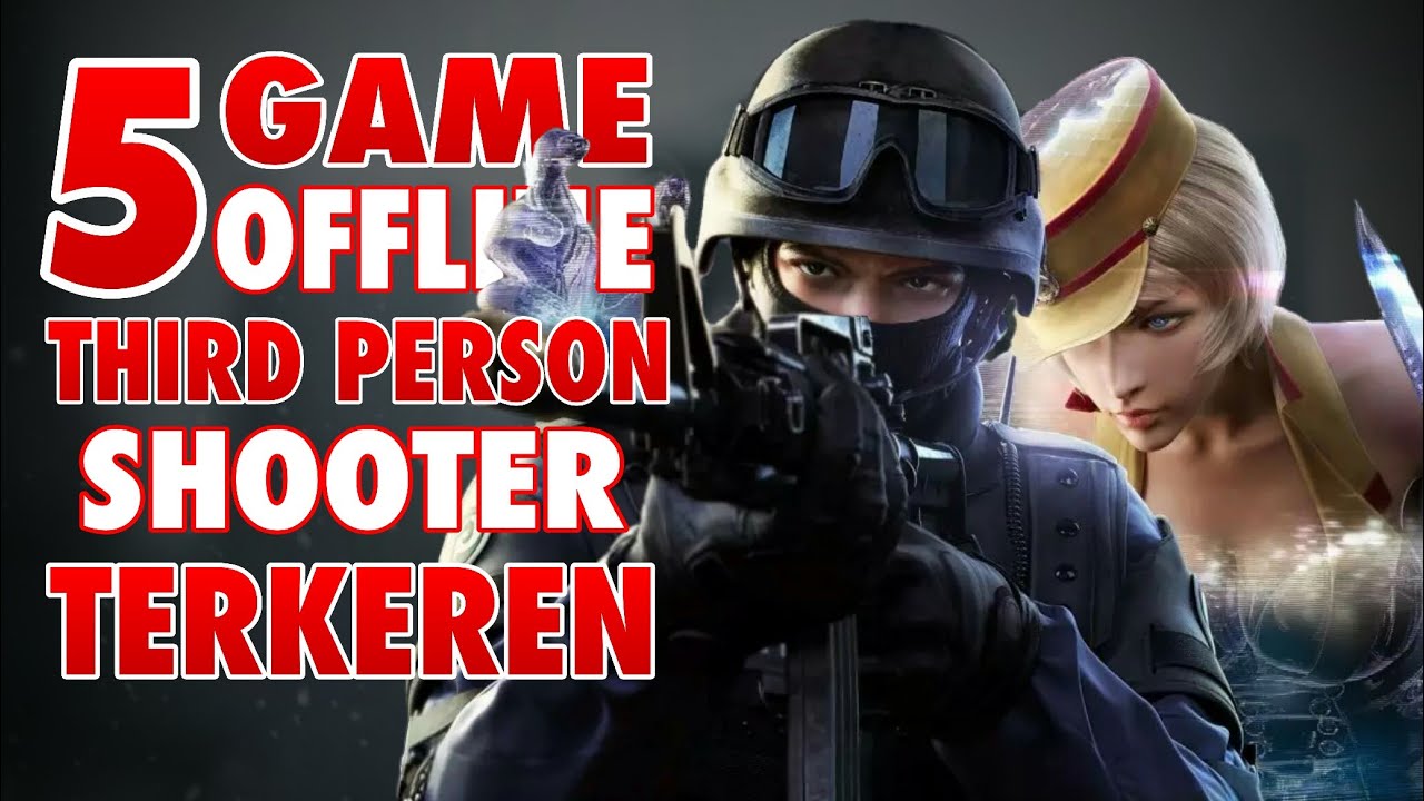 Top 5 Game Perang TPS Android Offline Terbaik 2020 | Best Games Third ...