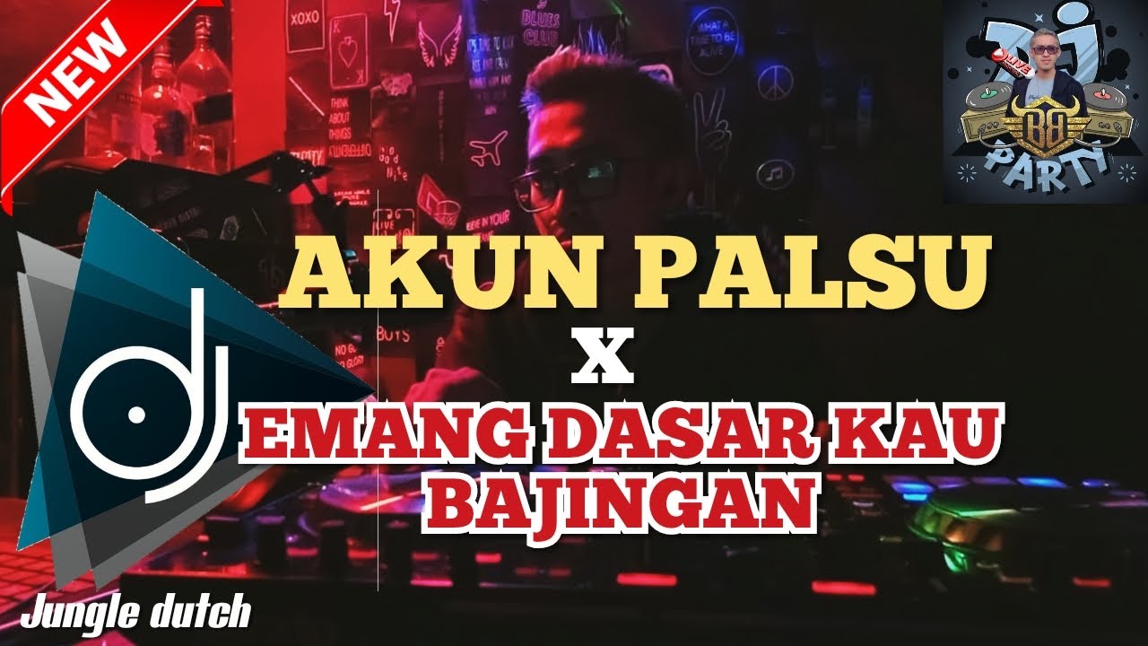 DJ AKUN PALSU X EMANG DASAR KAU BAJINGAN//JUNGLE DUTCH 2023 BASS NGGAK ADA OBAT!!! - YouTube