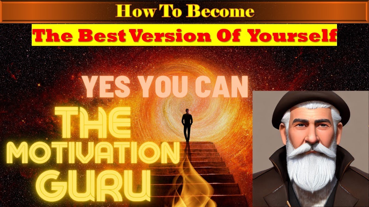 How To Become The Best Version Of Yourself | Motivational Self ...