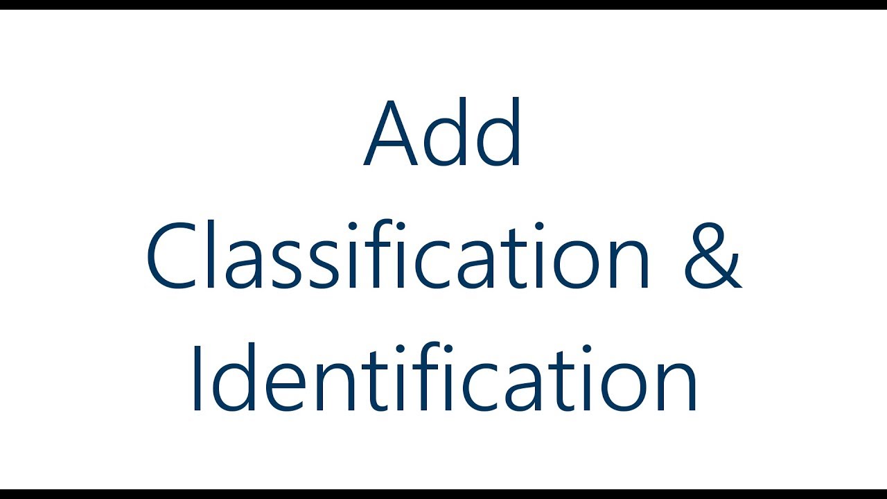 Add Classification & Identification - YouTube