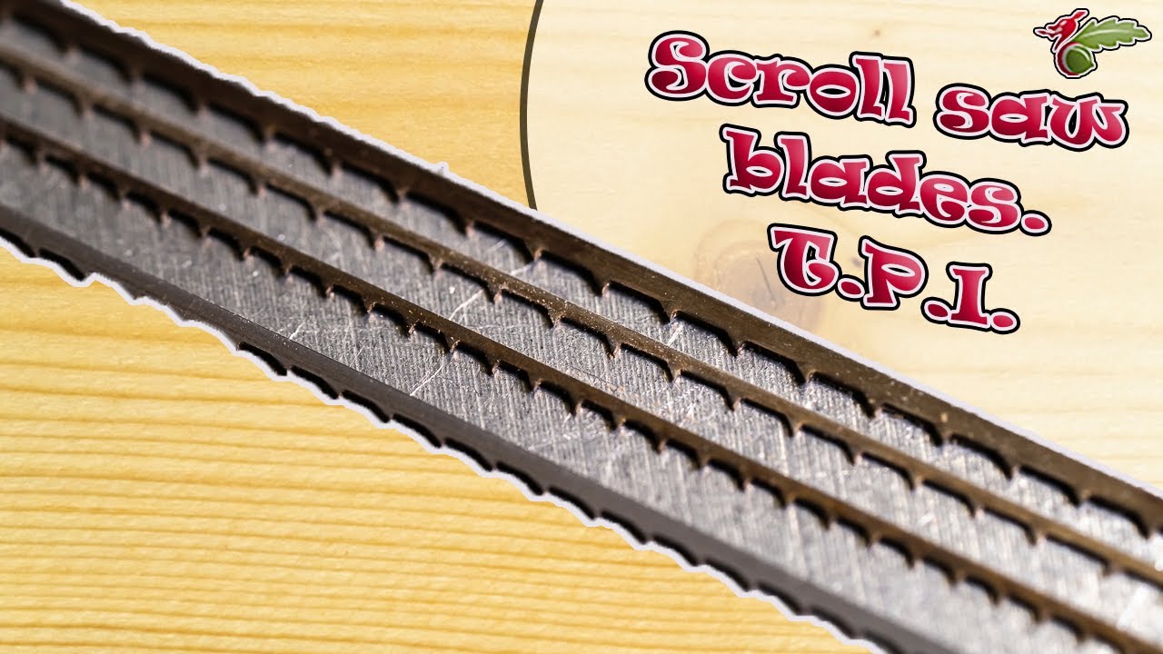 Scroll saw blades for beginners. T. P. I. explained. - YouTube