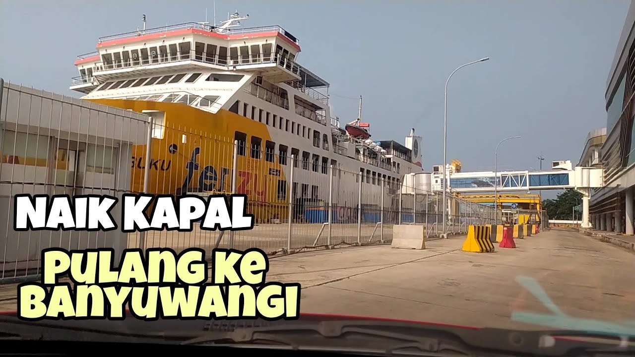 Naik Kapal Lampung Banyuwangi | Bakauheni - Merak | bajidot KMP Sebuku ...